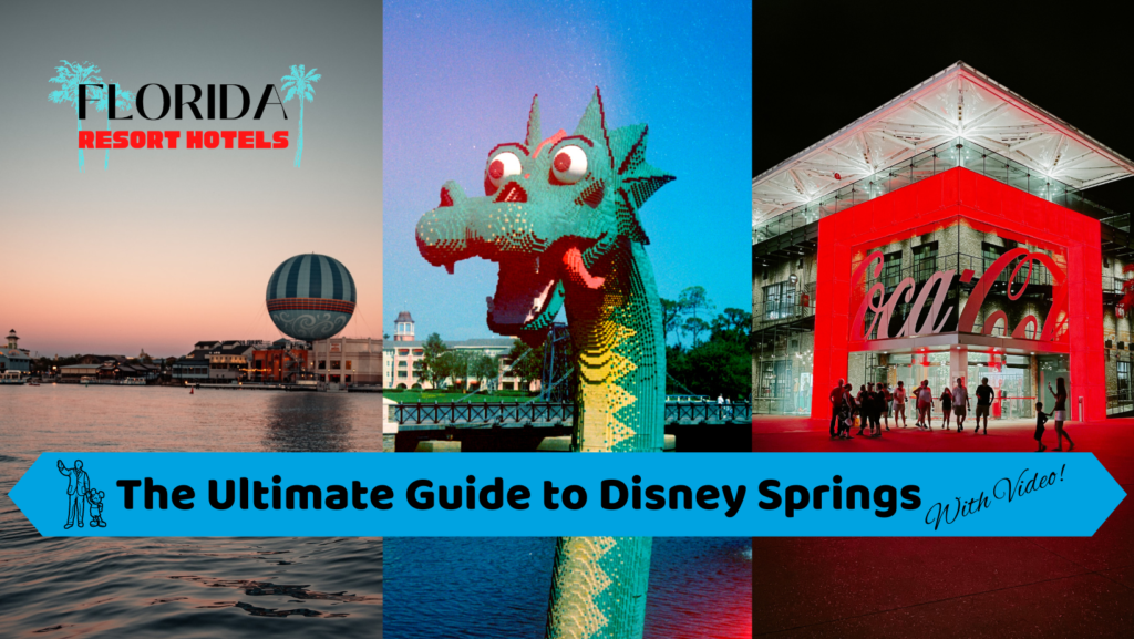 Ultimate Guide to Disney Springs - Florida Resort Hotels